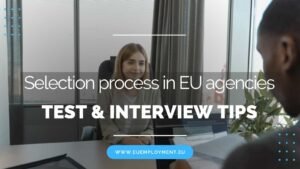 Tests and interviews in EU agencies